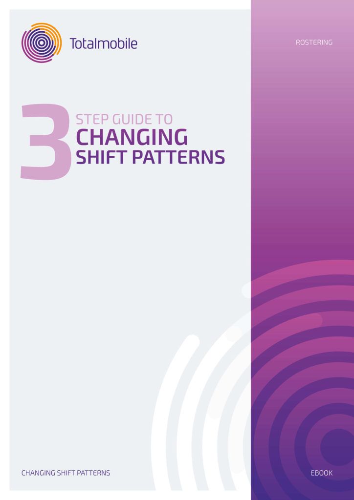 3 Step Guide To Changing Shift Patterns | Totalmobile
